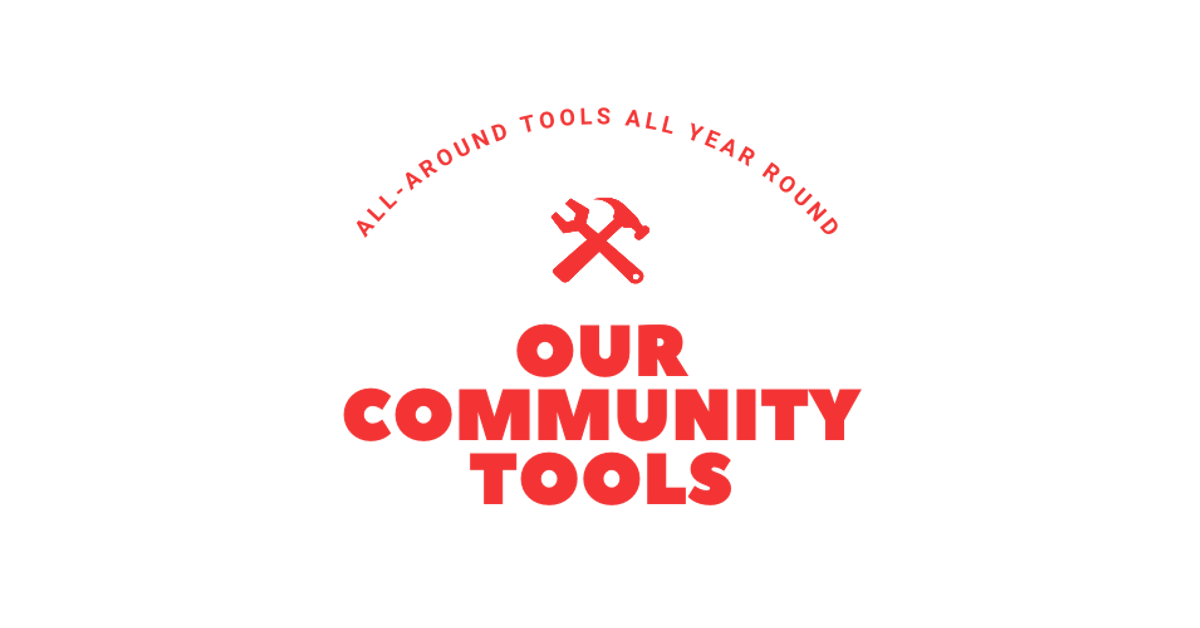 Our Community Tools